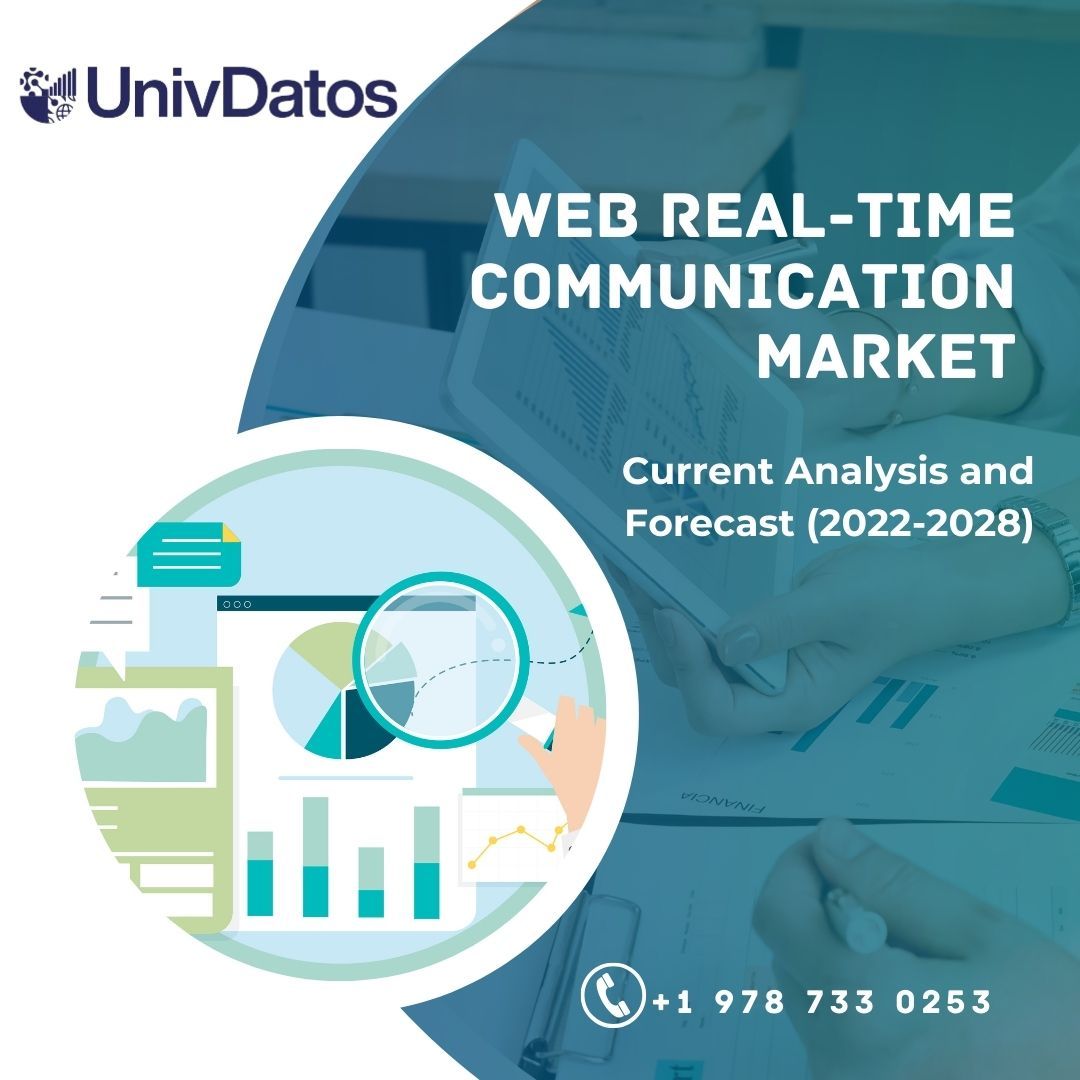 Web Real-Time Communication Market - Analysis, Size, Forecast 2028 Web Real-Time Communication Market - Analysis, Size, Forecast 2028